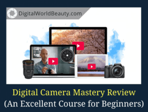 Digital Camera Mastery Course: Great for Beginners (Review)
