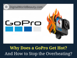 GoPro Getting Hot: Overheating & Cooling Solutions (Guide)